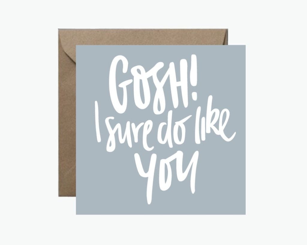 Gosh I Sure Do Like You | Hand Lettered Square Greeting Card - Rosie Lou